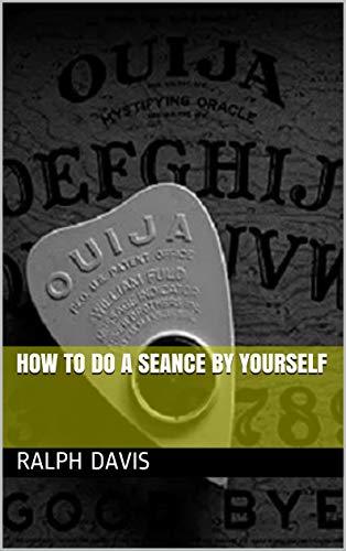 How To Do A Seance By Yourself by Ralph Davis | Goodreads