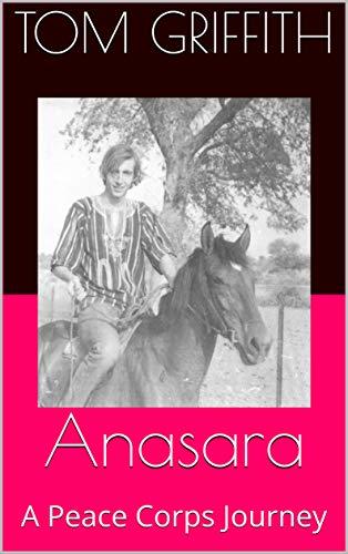 Anasara: A Peace Corps Journey by Tom Griffith | Goodreads