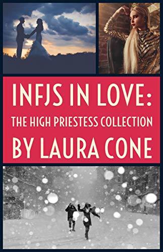 INFJs In Love: The High Priestess Collection by Laura Cone | Goodreads