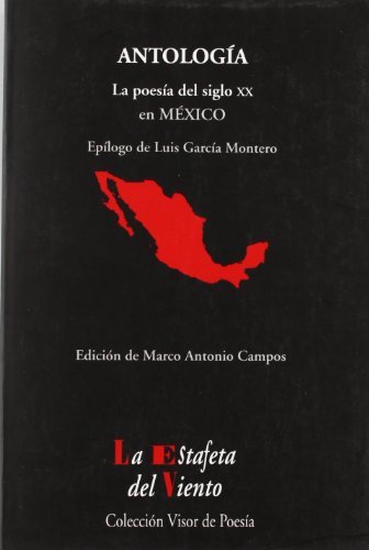 La poesía del siglo XX en México: Antología esencial by Marco Antonio ...