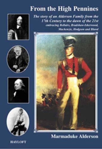 From the High Pennines: The Story of an Alderson Family from the 17th ...