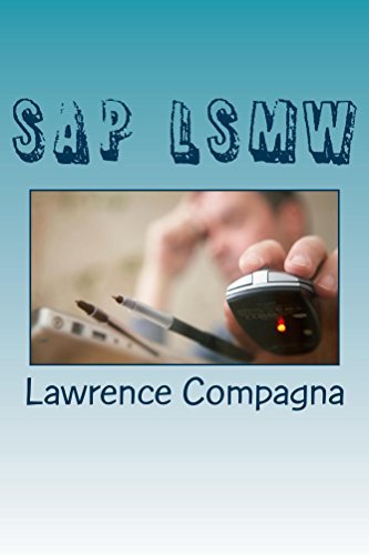 SAP LSMW - Legacy System Migration Workbench by Lawrence Compagna ...