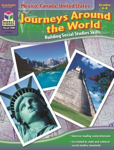 Journeys Around the World Grades 6-8: Mexico, Canada, United States by ...