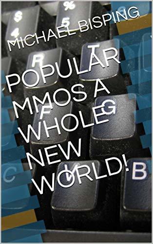 POPULAR MMOS A WHOLE NEW WORLD! by Michael Bisping | Goodreads
