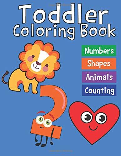 Toddler Coloring Book. Numbers Shapes Counting and Animals.: Baby ...