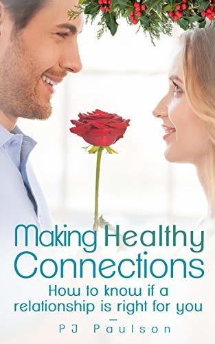 Healthy Connections: How to Know if a Relationship is Right for You by ...