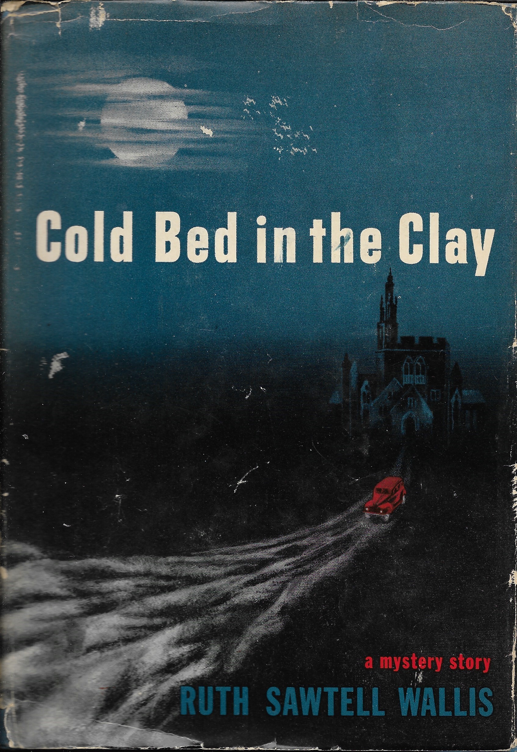 Cold Bed in the Clay by Ruth Sawtell Wallis | Goodreads
