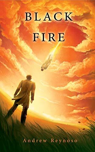 Black Fire by Andrew Reynoso | Goodreads