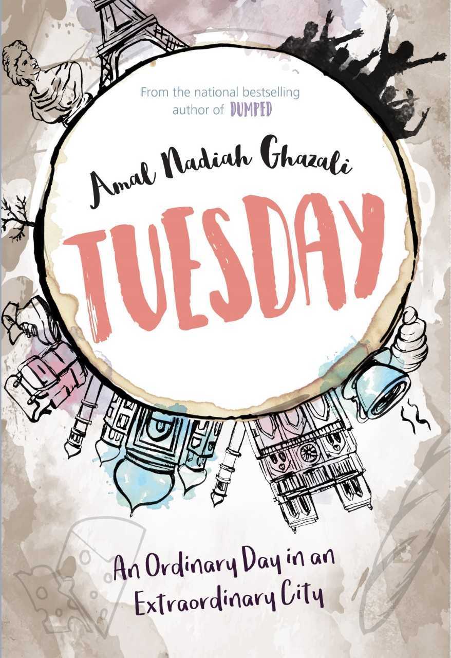 Tuesday: An Ordinary Day in an Extraordinary City by Amal Nadiah ...
