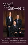 The Voice of My Servants: Apostolic Messages of Learning, Teaching, and ...