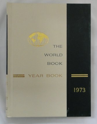 The World Book Year Book, 1973: The Annual Supplement to the World Book ...