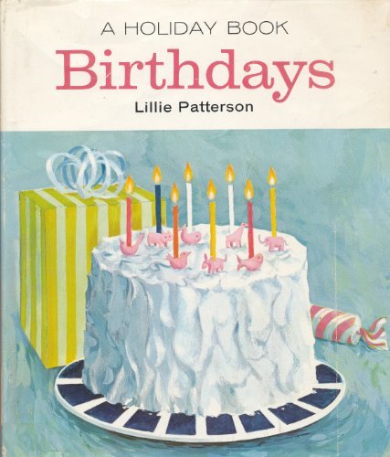 Birthdays (A Holiday Book) by Lillie Patterson | Goodreads
