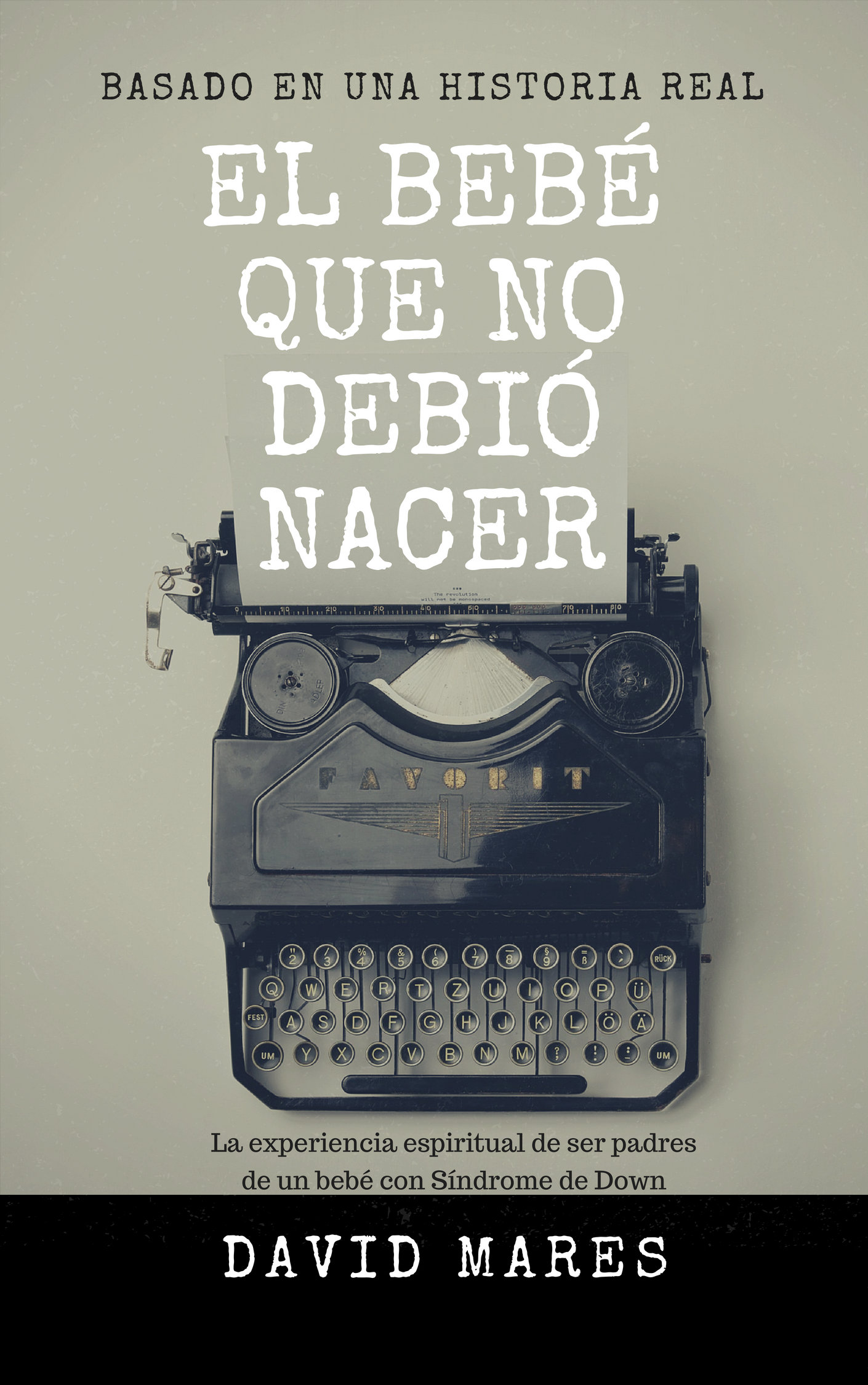 El bebé que no debió nacer by David Mares | Goodreads