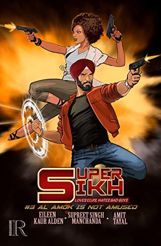 Super Sikh #3 by Eileen Kaur Alden | Goodreads