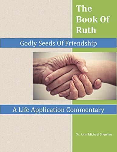 Ruth - A Commentary On Friendship: Godly Seeds Of Friendship by Dr ...