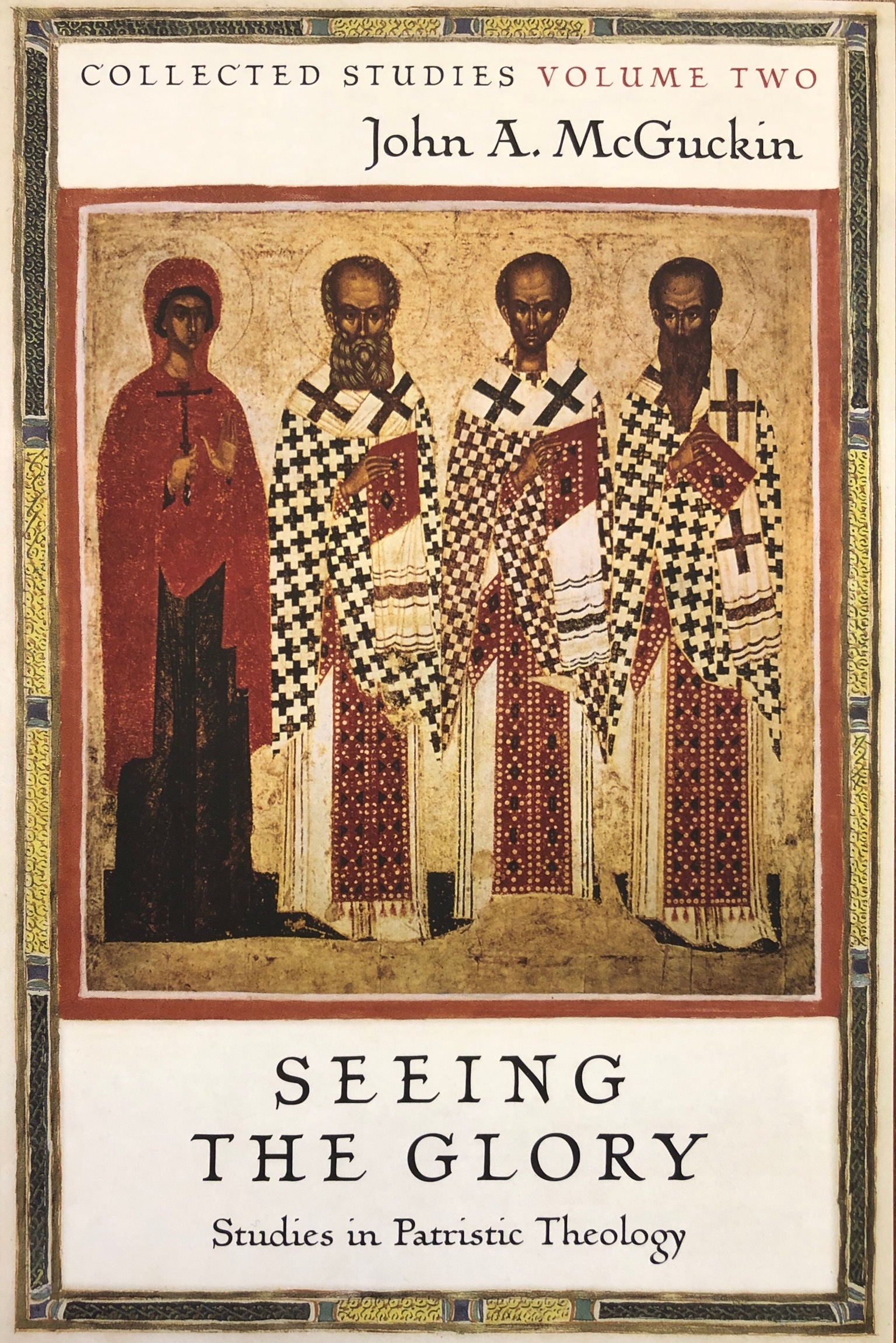 Seeing the Glory: Studies in Patristic Theology by John Anthony ...