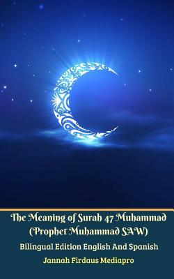 The Meaning of Surah 47 Muhammad (Prophet Muhammad SAW) From Holy Quran ...