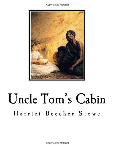 Uncle Tom's Cabin: Life among the Lowly by Harriet Beecher Stowe | Goodreads