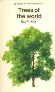 Trees of the World (All Colour Paperbacks) by Ray Procter | Goodreads