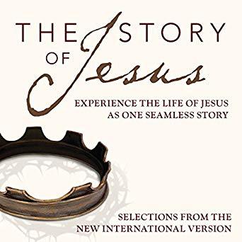 The Story of Jesus: Experience the Life of Jesus as One Seamless Story ...