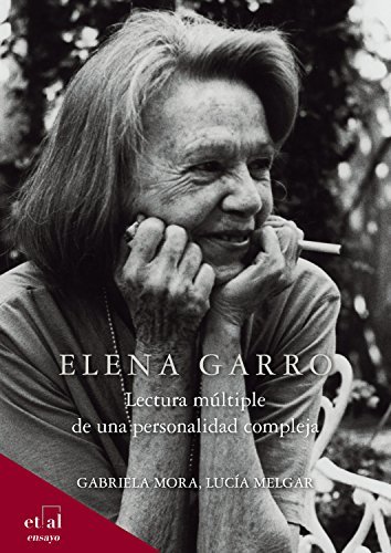 Elena Garro: Lectura múltiple de una personalidad compleja (ensayo) by ...