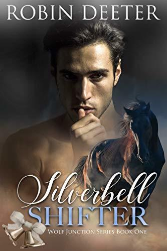 Silver Bell Shifter (Wolf Junction #1) by Robin Deeter | Goodreads