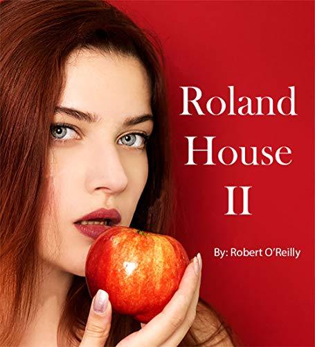 Roland House II by Robert O'Reilly | Goodreads