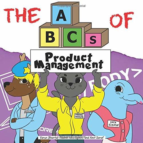 The ABCs of Product Management by Varun Bhartia | Goodreads