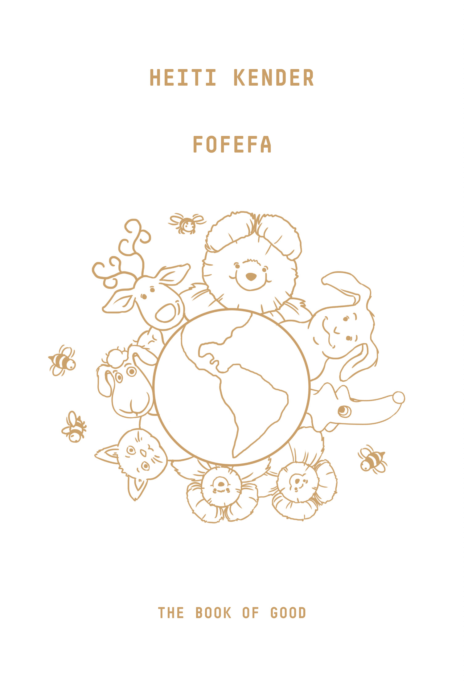 Fofefa: The Book of Good by Heiti Kender | Goodreads