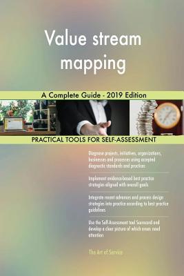 Value Stream Mapping A Complete Guide - 2019 Edition by Gerardus ...