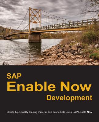 SAP Enable Now Development: Create high-quality training material and ...