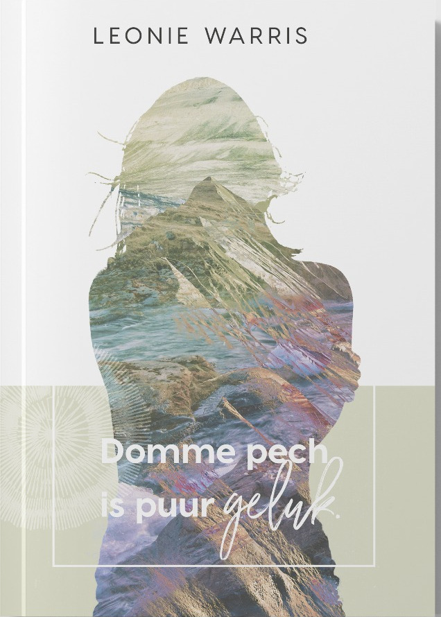 Domme pech is puur geluk by Leonie Warris | Goodreads