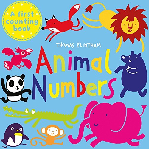 Animal Numbers (First Counting Books) by Thomas Flintham | Goodreads