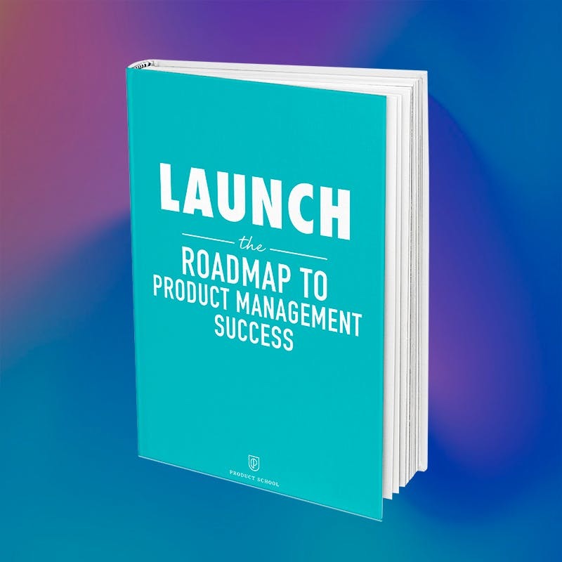 Launch: The Roadmap to Product Management Success by Nathan Thomas ...