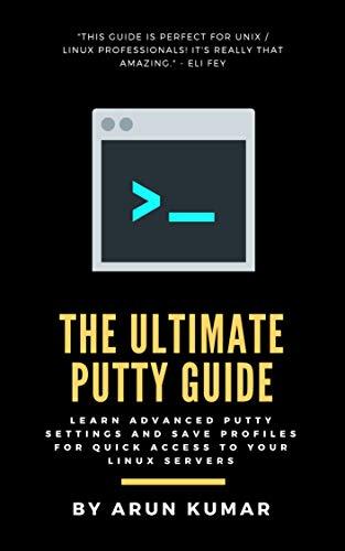 The ultimate Putty guide: Using Putty for SSH: Learn advanced putty ...