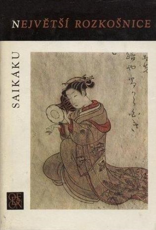Největší rozkošnice by Saikaku Ihara | Goodreads