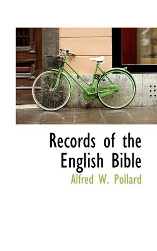 Records of the English Bible by Alfred W. Pollard | Goodreads