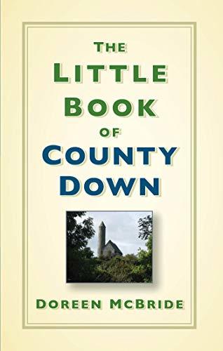 The Little Book of County Down by Doreen McBride | Goodreads