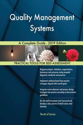Quality Management Systems A Complete Guide - 2019 Edition by Gerardus Blokdyk | Goodreads