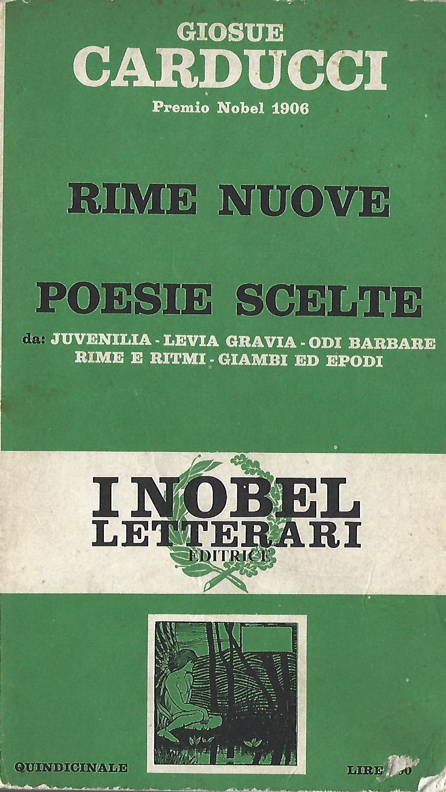 Rime nuove. Poesie scelte da: Juvenilia, Levia gravia, Odi barbare ...