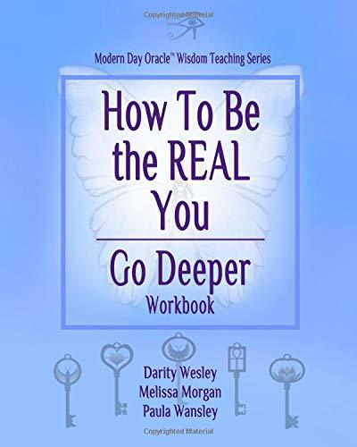 How To Be the REAL You ~ Go Deeper by Darity Wesley | Goodreads