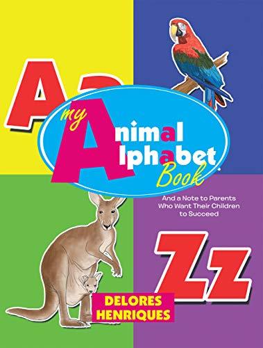 My Animal Alphabet Book: And a Note to Parents Who Want Their Children ...