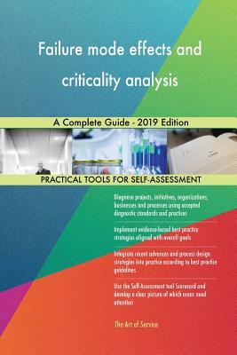 Failure mode effects and criticality analysis A Complete Guide - 2019 ...