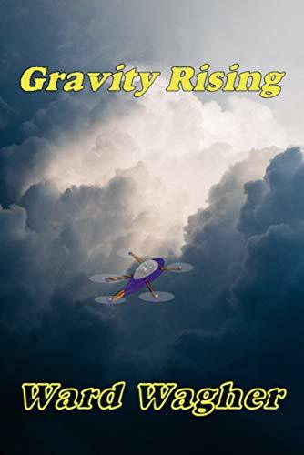 Gravity Rising (The Parallel Multiverse Book 2) by Ward Wagher | Goodreads