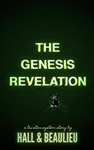 The Genesis Revelation: A Tri-Star System Story by Steve Beaulieu ...