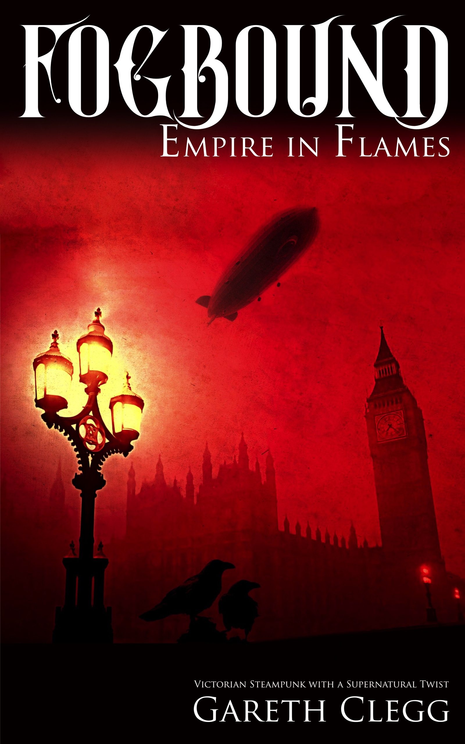 Fogbound: Empire in Flames by Gareth Clegg | Goodreads