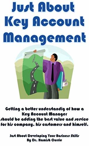 Just About Key Account Management by Hamish Currie | Goodreads
