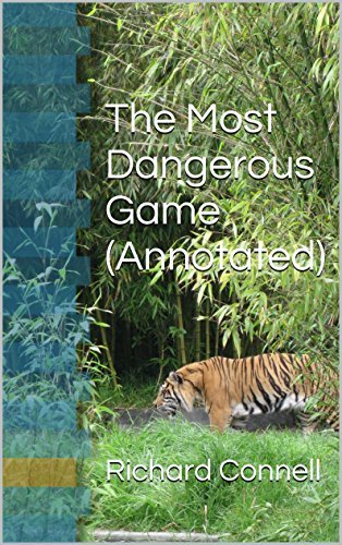 The Most Dangerous Game (Annotated) by Richard Connell | Goodreads