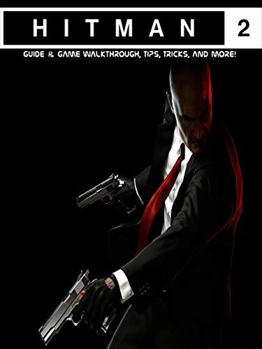 Hitman 2 Essential guide- How to win - And More! by Eric Book | Goodreads