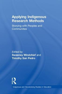 Applying Indigenous Research Methods by Sweeney Windchief | Goodreads